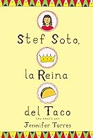 Stef Soto, Taco Queen by Jennifer Torres