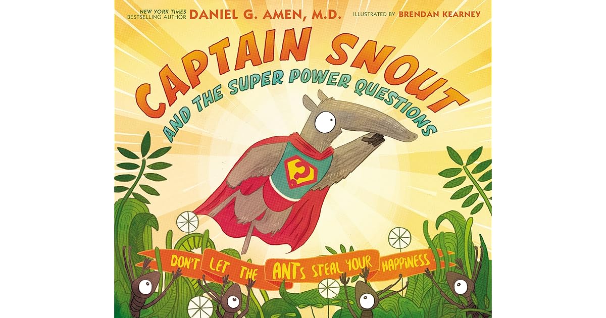 Captain Snout and the Super Power Questions: How to Calm Anxiety and ...