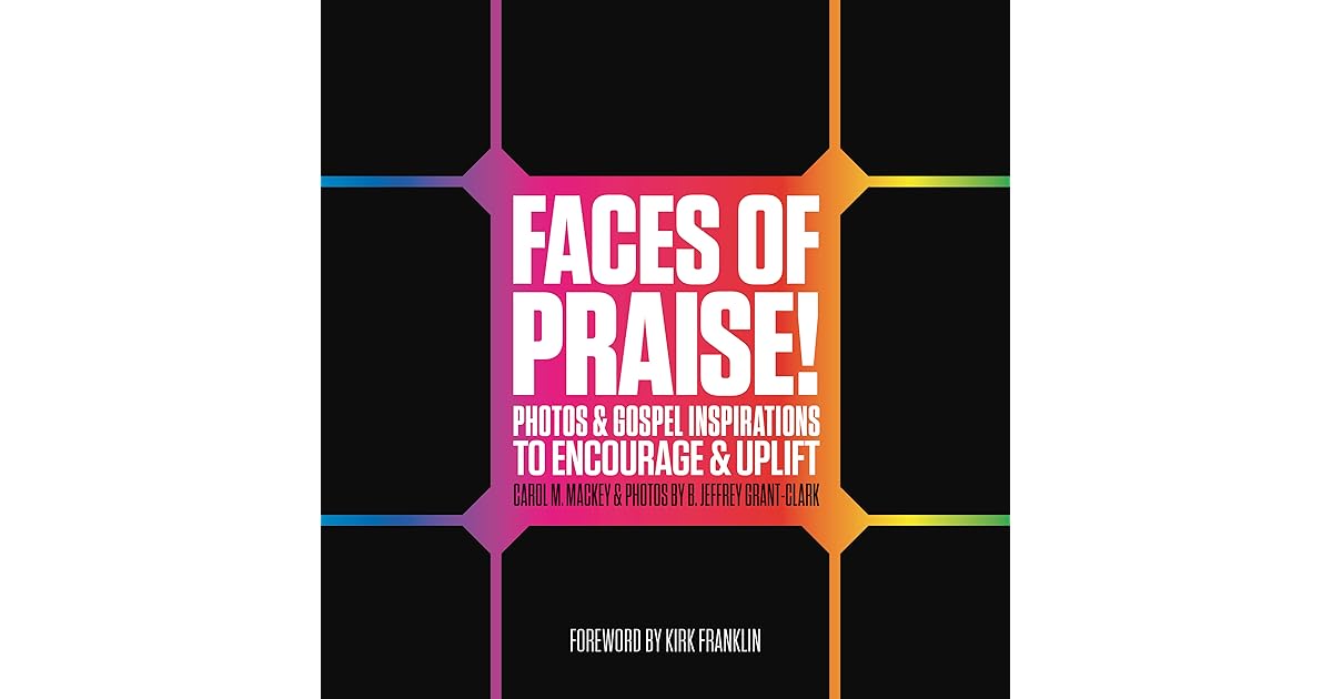 Book giveaway for Faces of Praise!: Photos and Gospel Inspirations to ...