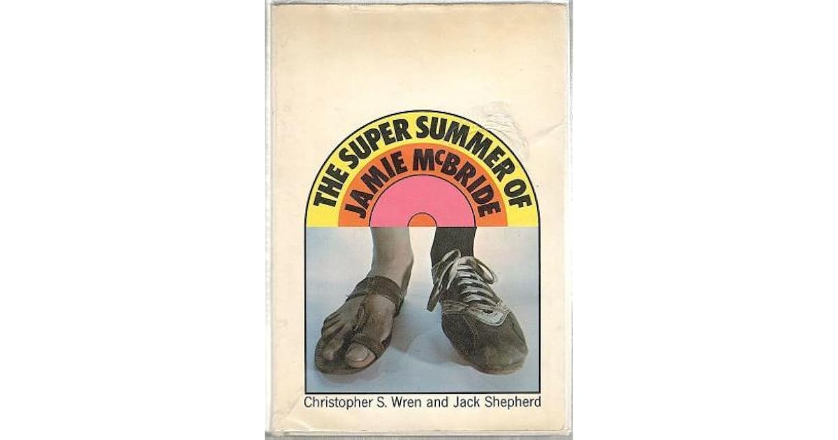 The Super Summer of Jamie McBride by Christopher S. Wren