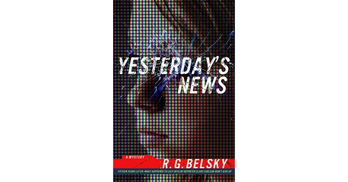 Yesterday's News (Clare Carlson #1) by R.G. Belsky