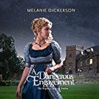 A Dangerous Engagement by Melanie Dickerson