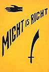 Might is Right by Ragnar Redbeard