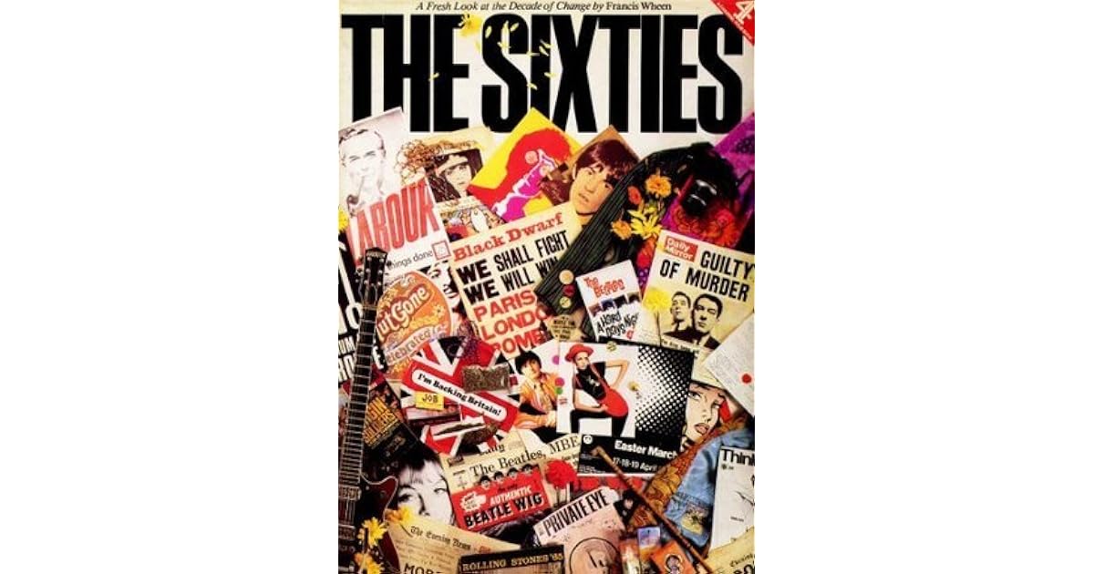The Sixties by Francis Wheen