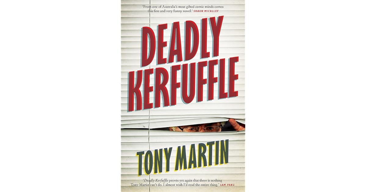 Deadly Kerfuffle by Tony Martin