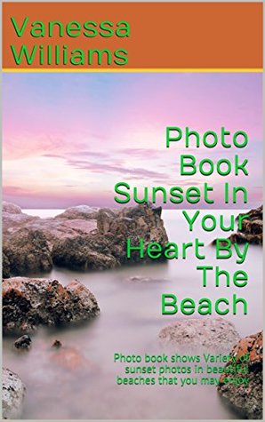 Photo Book Sunset In Your Heart By The Beach: Photo book shows Variety ...