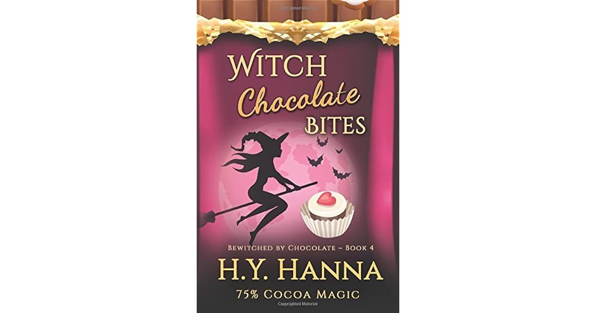Witch Chocolate Bites (Bewitched by Chocolate #4) by H.Y. Hanna