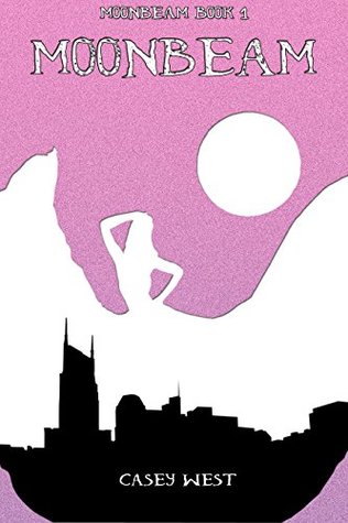Moonbeam (Moonbeam Book 1) by Casey West