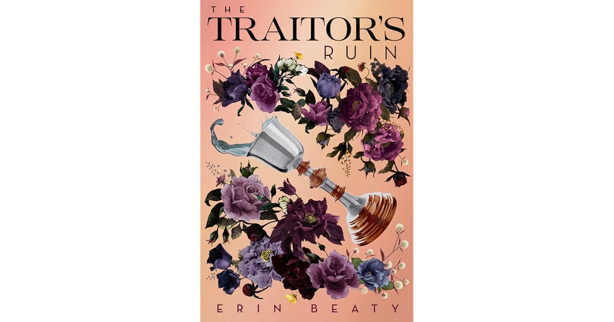 The Traitor's Ruin (The Traitor's Circle, #2) by Erin Beaty