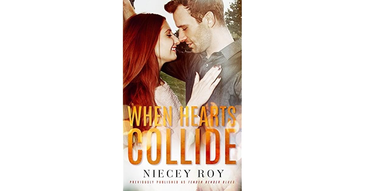 When Hearts Collide by Niecey Roy
