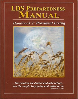 LDS Preparedness Manual Handbook 2 Providnt Living by lds