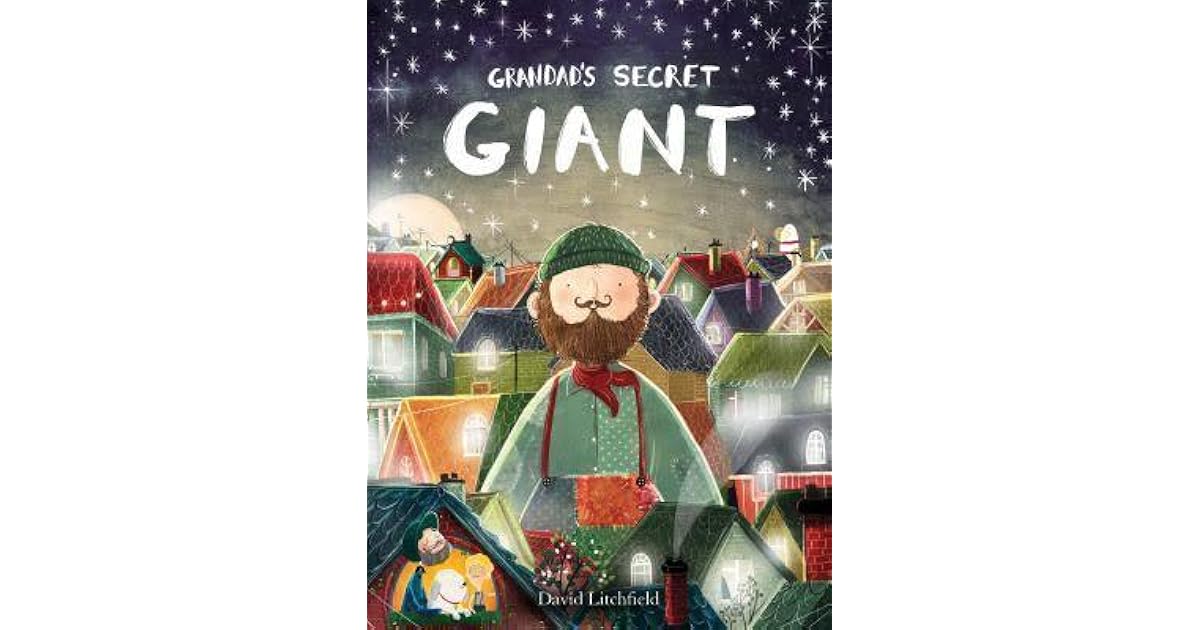 Grandad's Secret Giant by David Litchfield