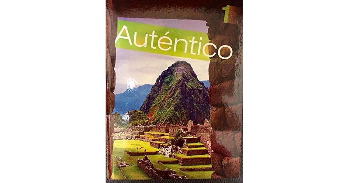 Autentico 2018 Student Edition Level 1 Grade 6/12 by Prentice Hall