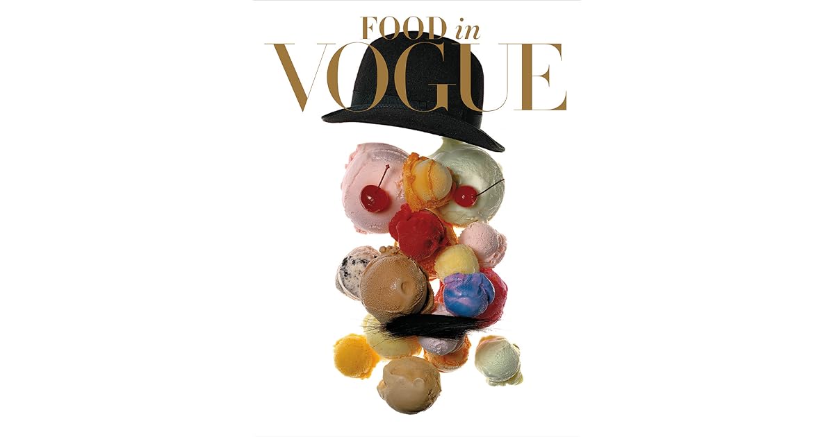 Food in Vogue by Vogue Editors