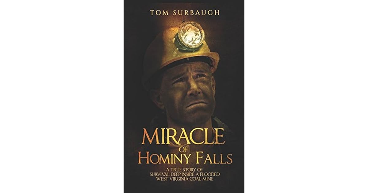 Miracle of Hominy Falls: A true story of survival deep inside a flooded ...
