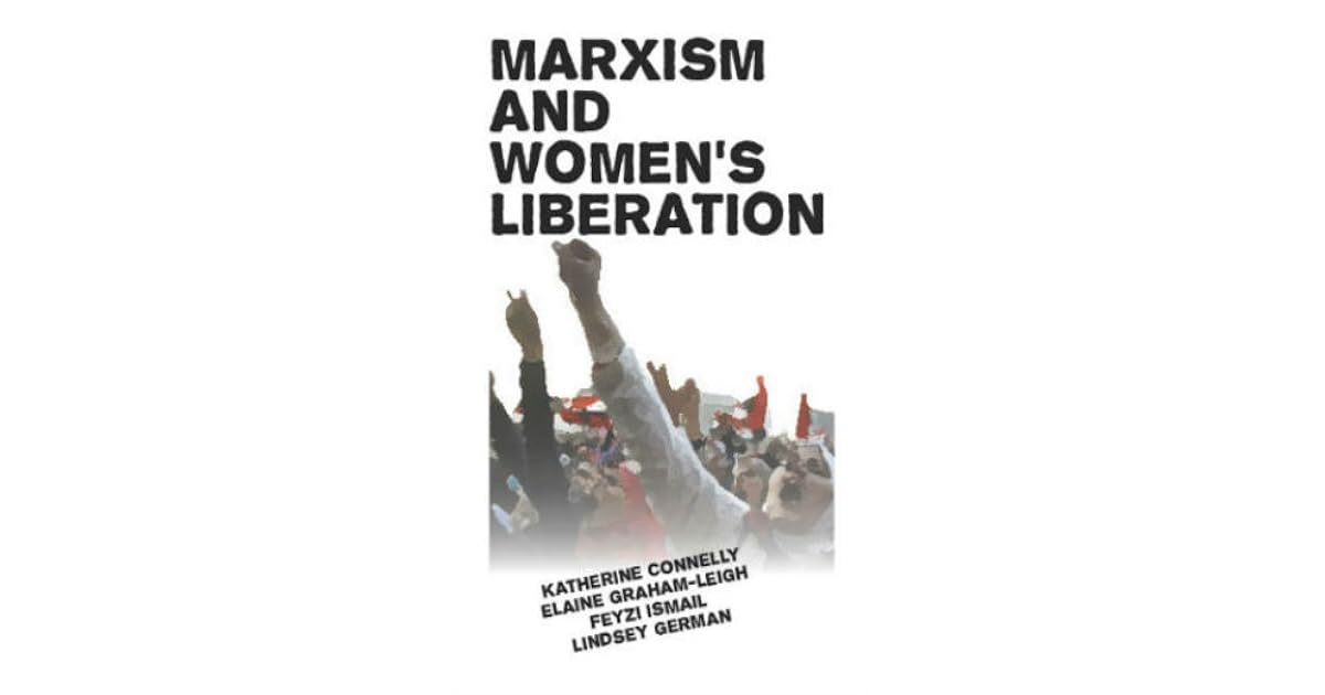 Marxism and Women's Liberation by Katherine Connelly