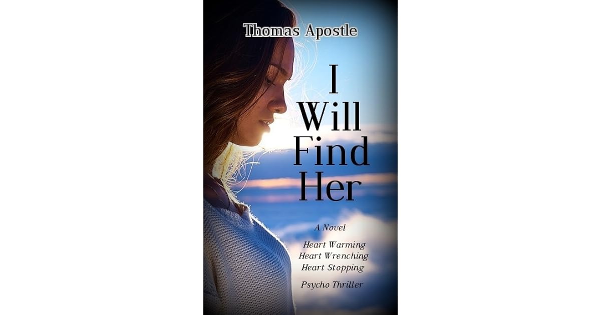 I Will Find Her by Thomas Apostle