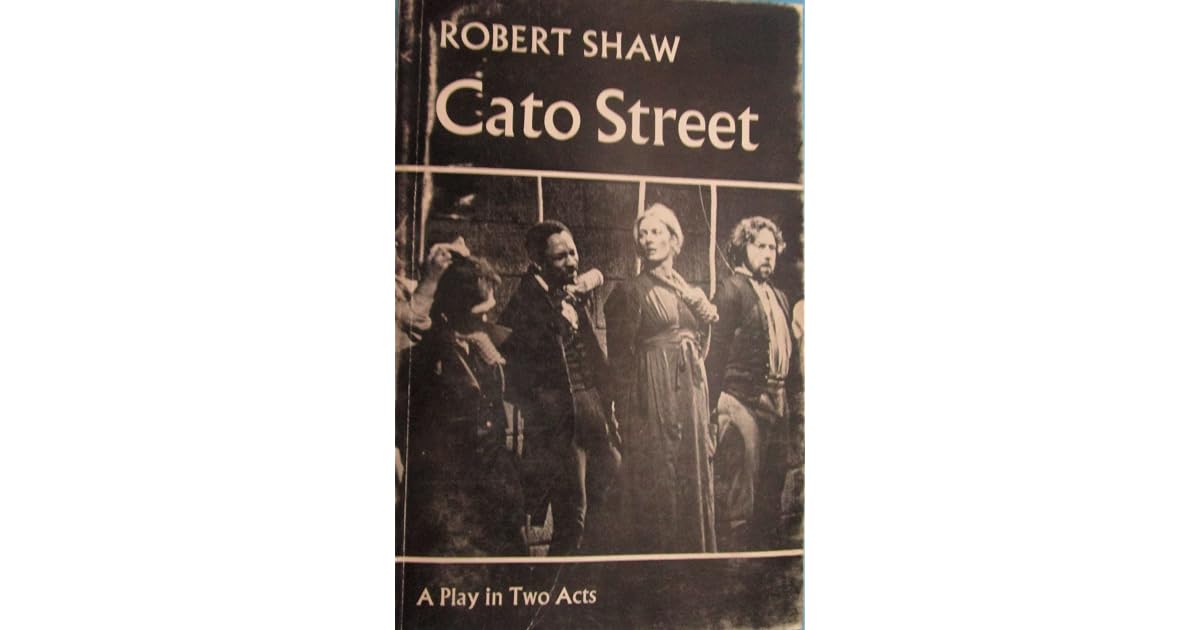 Cato Street by Robert Shaw
