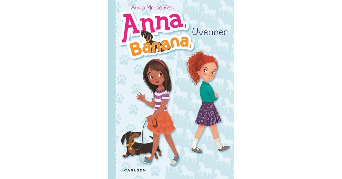 Anna, Banana, Uvenner (Anna, Banana, #1) by Anica Mrose Rissi