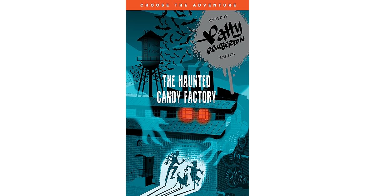 Patty Pemberton: The Haunted Candy Factory by Chad Prevost