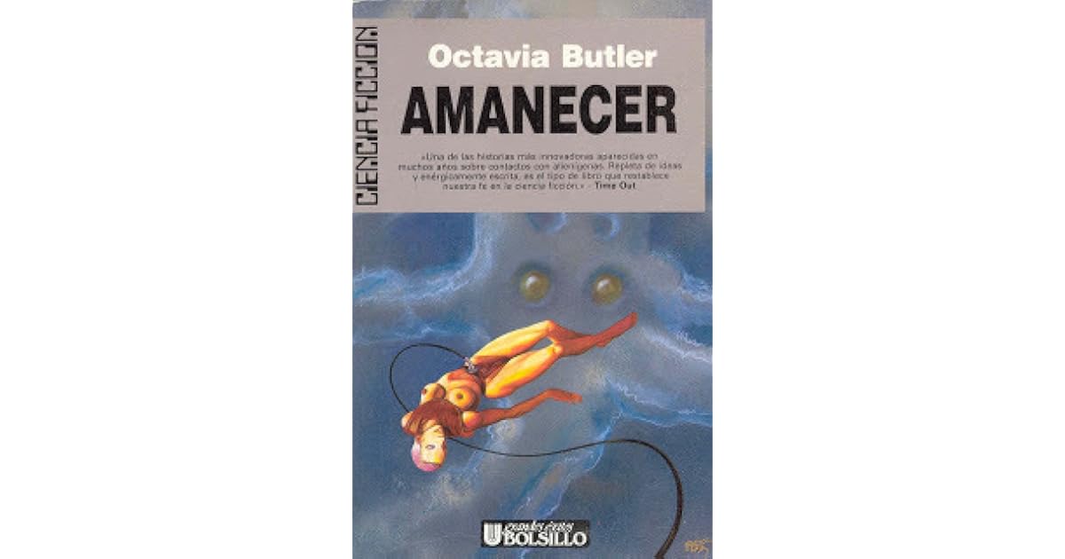 Amanecer (Xenogénesis, #1) by Octavia E. Butler