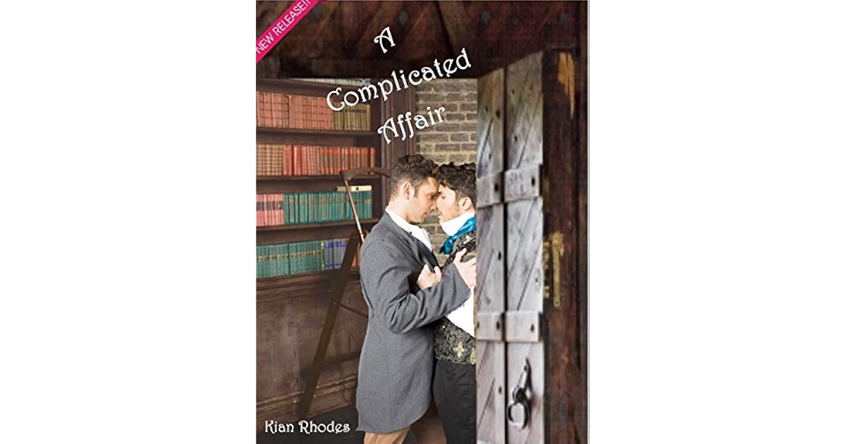 A Complicated Affair by Kian Rhodes