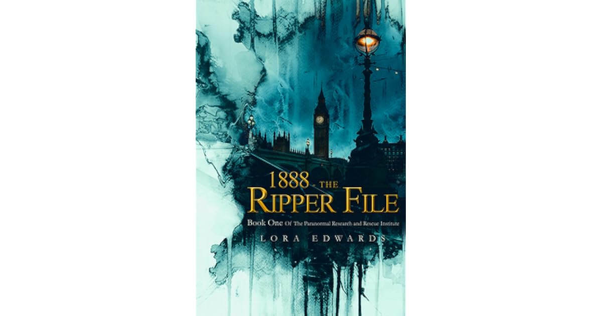 1888: The Ripper File by Lora Edwards
