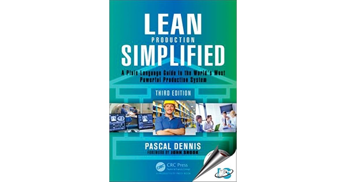 Lean Production Simplified, 3 Edition by Pascal Dennis