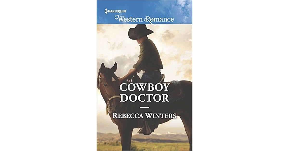 Cowboy Doctor (Sapphire Mountain Cowboys, #3) by Rebecca Winters