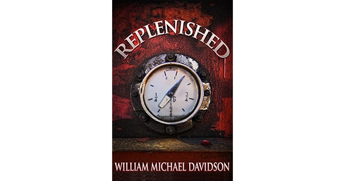 Replenished by William Michael Davidson