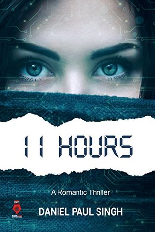 11 Hours by Daniel Paul Singh