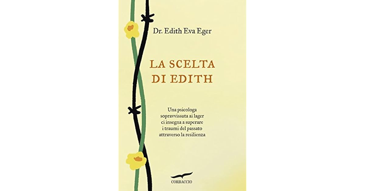 La scelta di Edith by Edith Eger