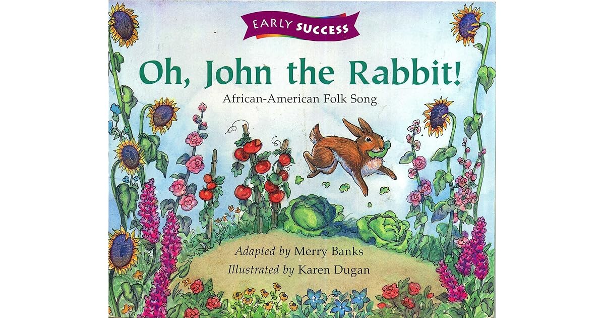 Oh, John the Rabbit!: African-American Folk Song by Merry Banks