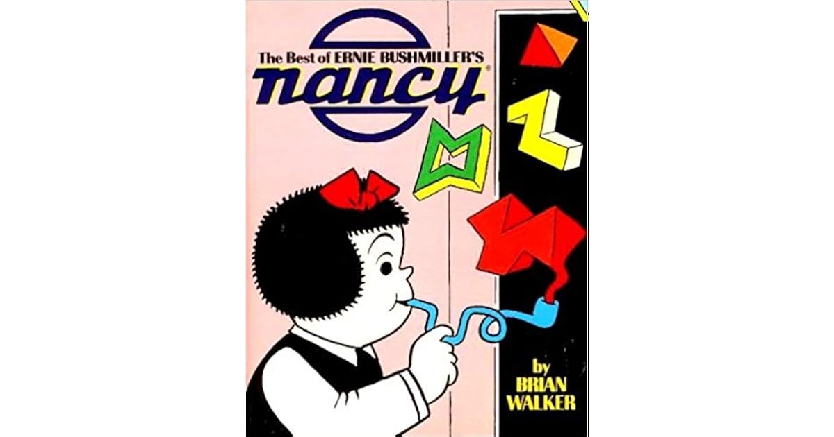 The Best of Ernie Bushmiller's Nancy by Ernie Bushmiller