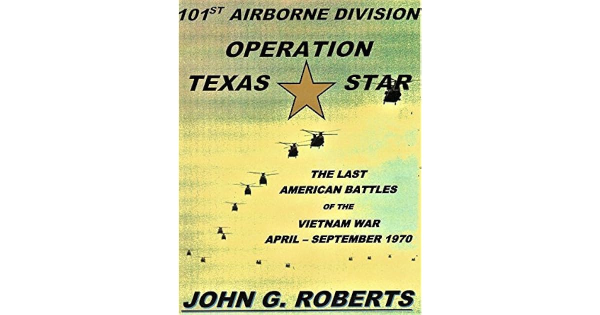 Operation Texas Star: The Last American Battles of the Vietnam War ...