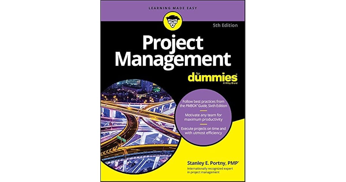 Project Management For Dummies by Stanley E. Portny