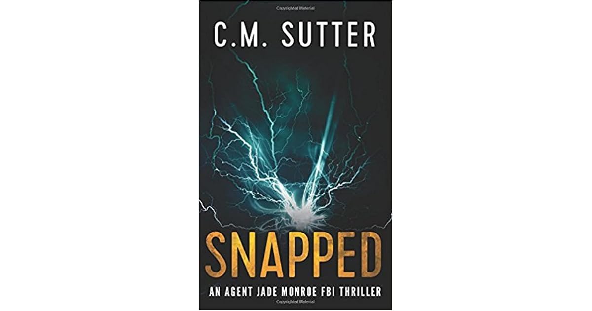 Snapped by C.M. Sutter