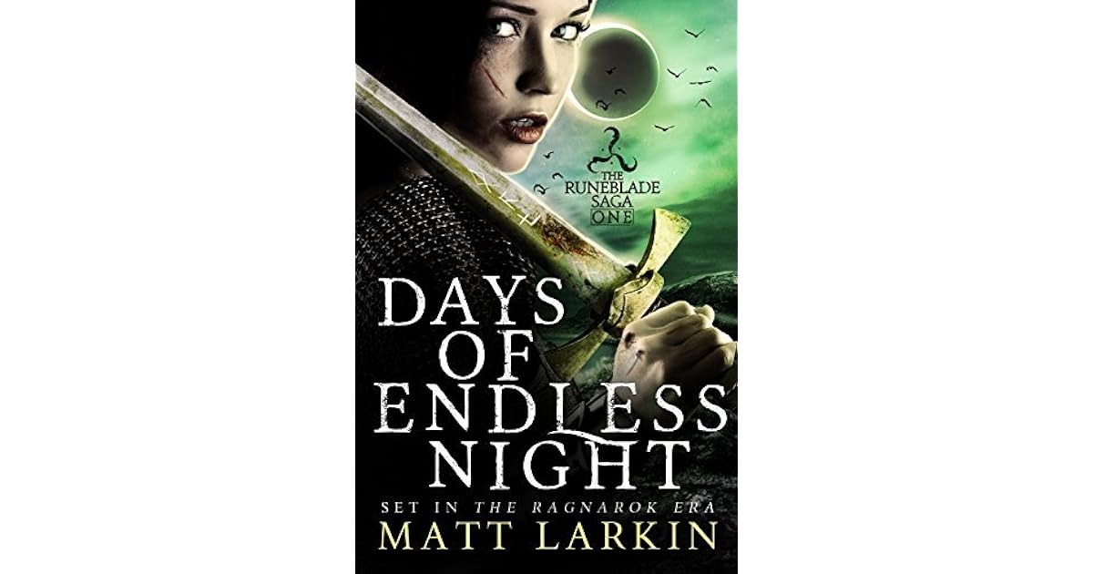 Days Of Endless Night (Runeblade Saga, #1) by Matt Larkin