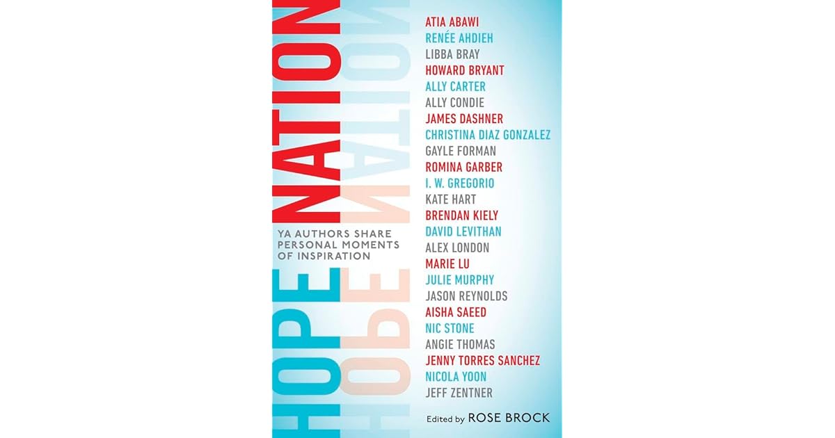 Hope Nation: YA Authors Share Personal Moments of Inspiration by Rose Brock