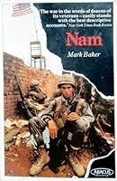 Nam: The Vietnam War in the Words of the Men and Women Who Fought There ...