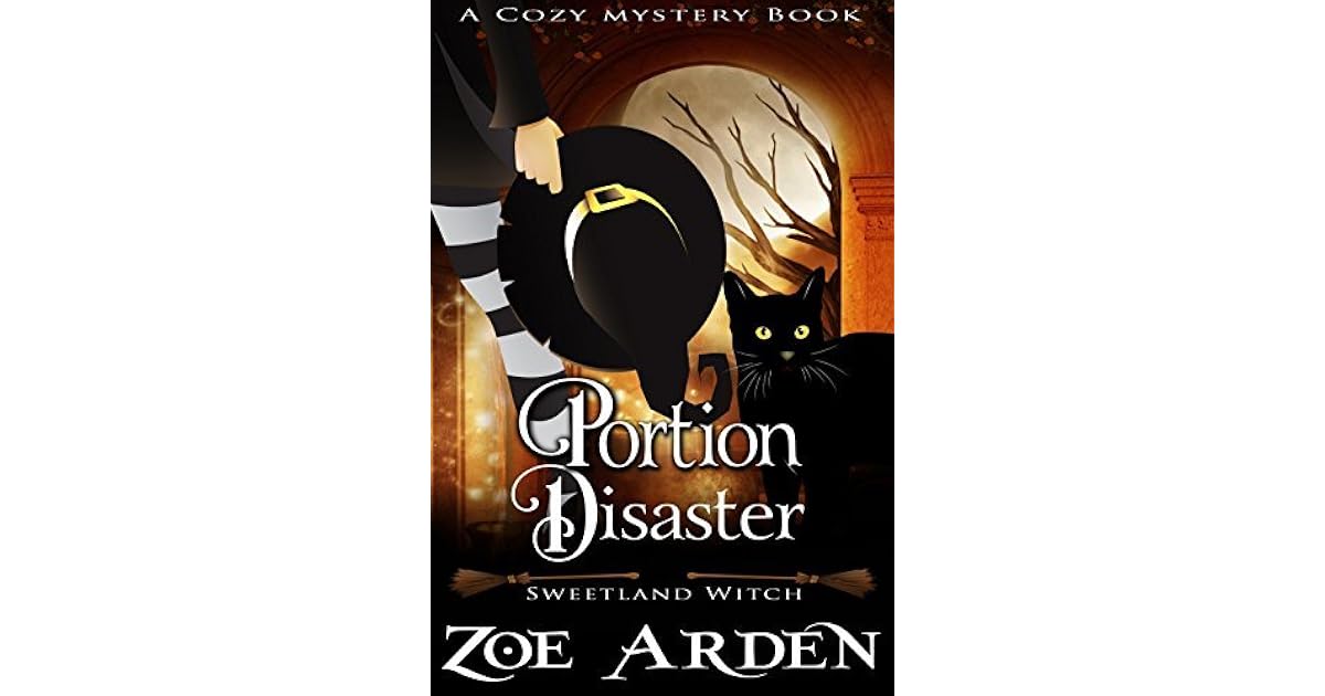 Portion Disaster (Sweetland Witch #6) by Zoe Arden