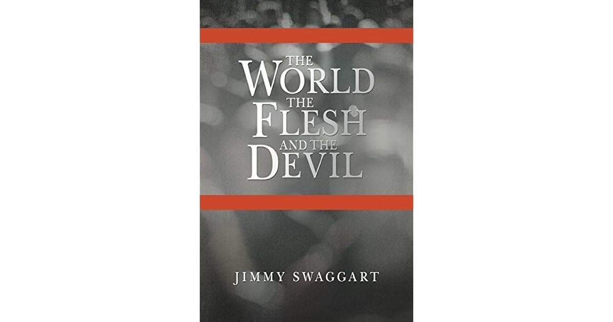 The World The Flesh And The Devil by Jimmy Swaggart