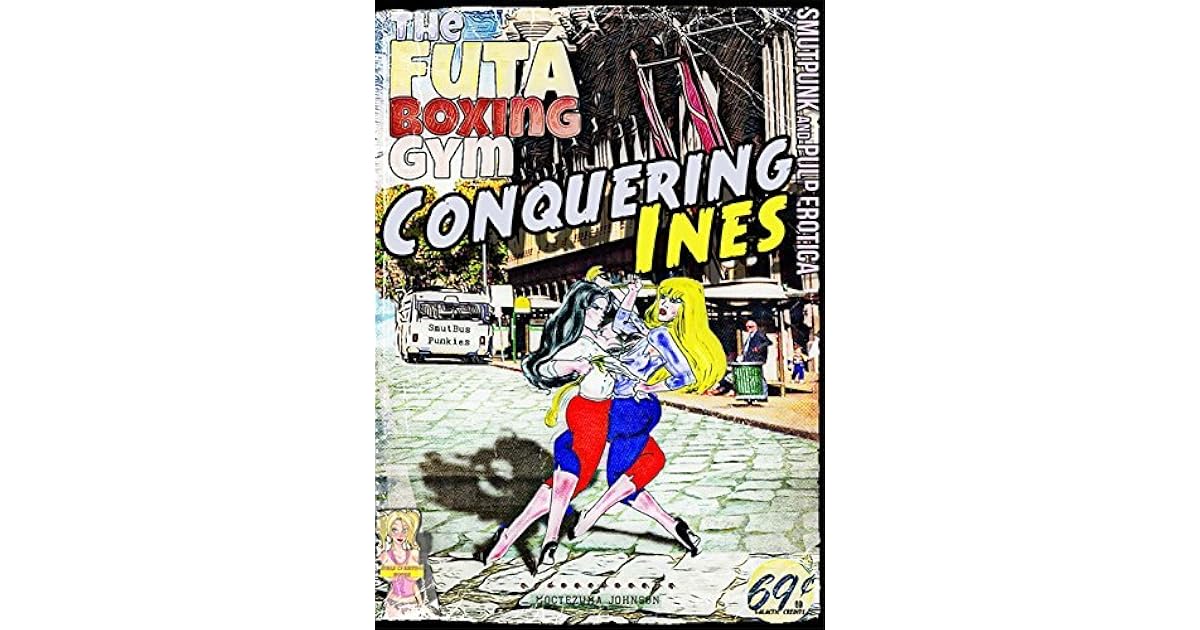 Futa Boxing Gym: Conquering Ines by Moctezuma Johnson