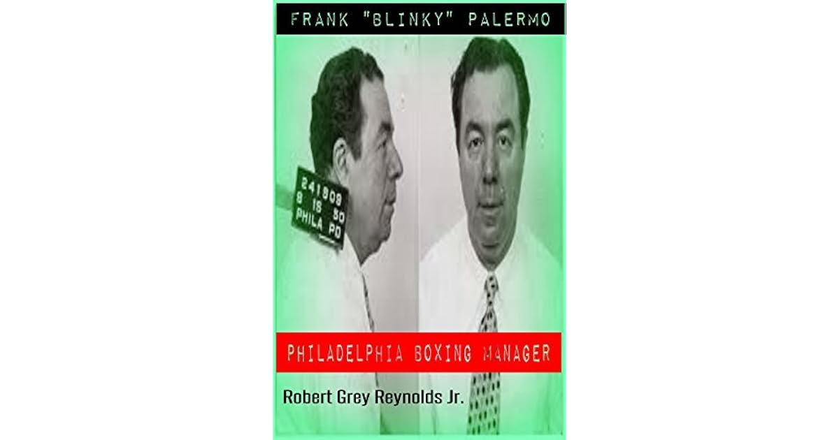 Frank "Blinky" Palermo: Philadelphia Boxing Manager by Robert Grey ...