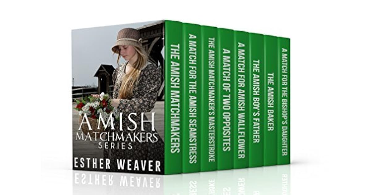 The Amish Matchmaker Series by Esther Weaver