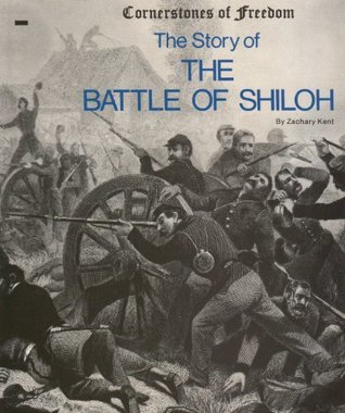 The Story Of The Battle Of Shiloh by Zachary Kent