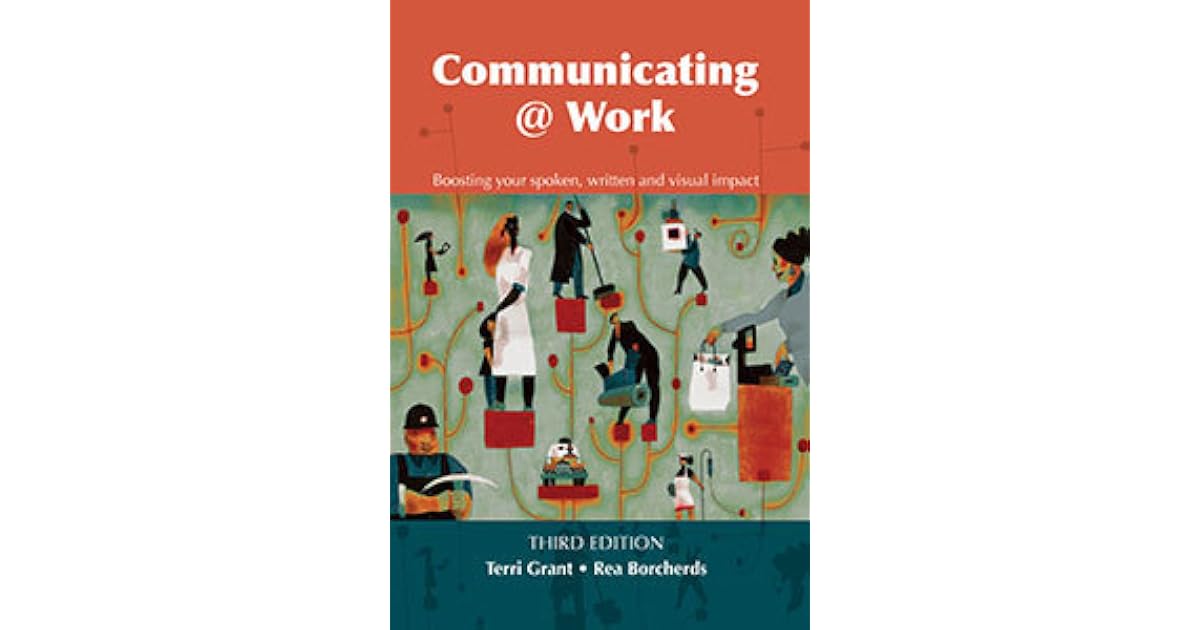Communicating @ Work by Terri Grant