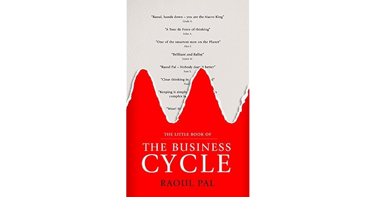 The Little Book of the Business Cycle by Raoul Pal