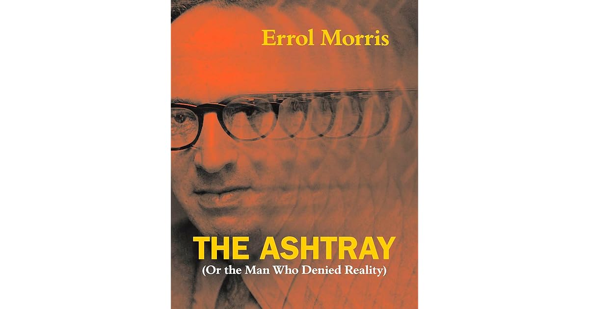 The Ashtray by Errol Morris