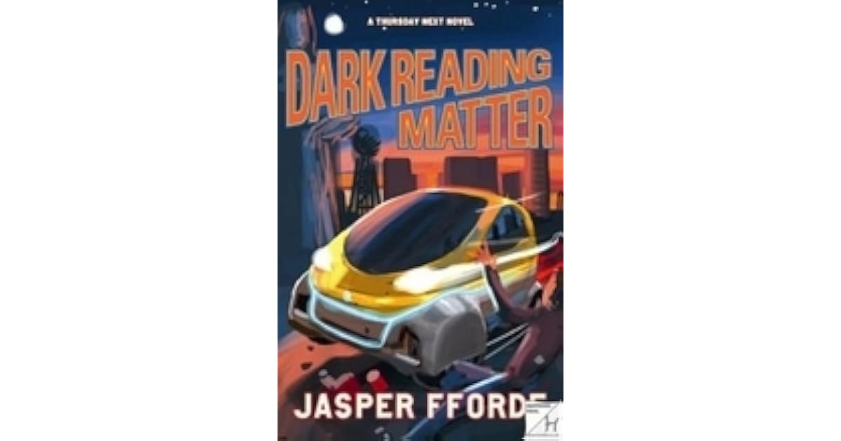 Dark Reading Matter (Thursday Next, #8) by Jasper Fforde